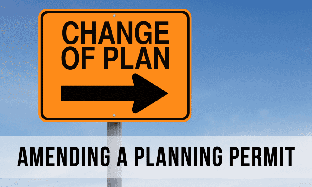 Amending Your Planning Permit - Change of Plan